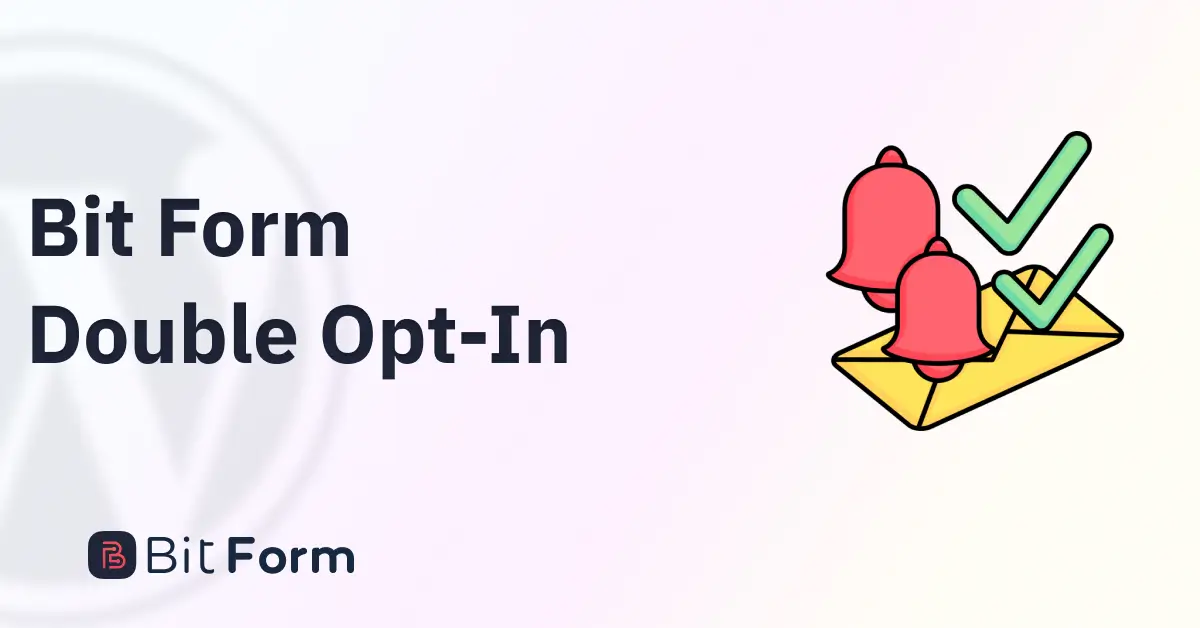Bit Form Plugin Usage Documentation - Bit Apps