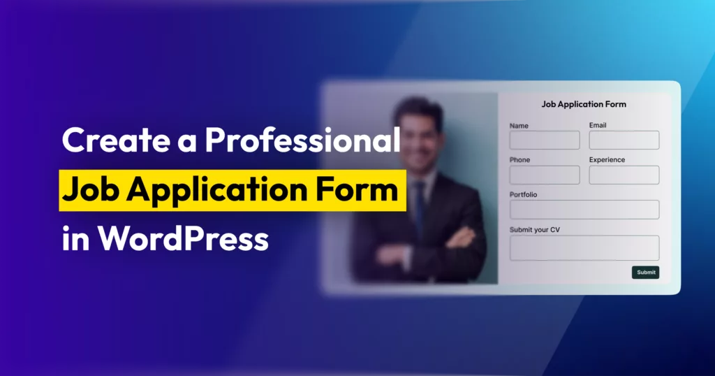 Create A Professional Job Application Form In WordPress Within Minutes